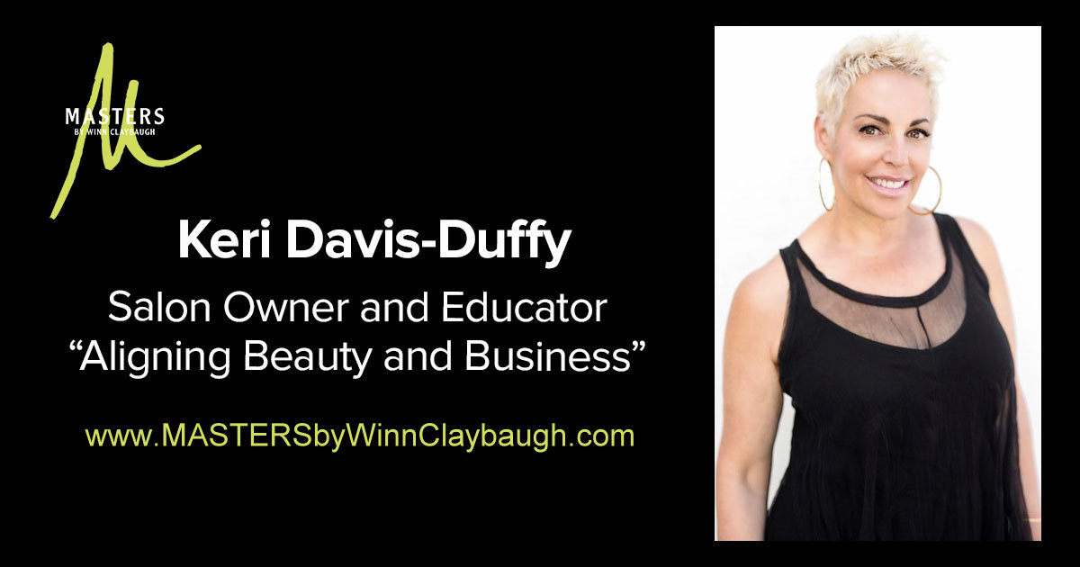 Keri Davis-Duffy: Salon Owner and Educator - "Aligning Beauty and ...
