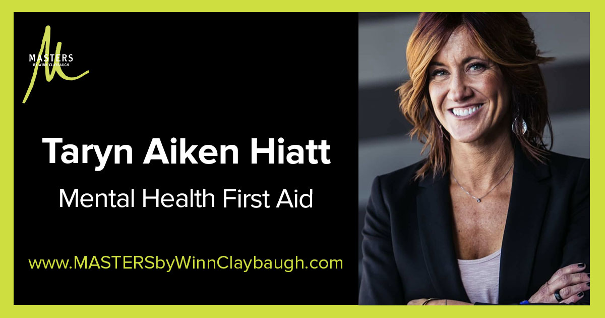 Taryn Aiken Hiatt: Mental Health First Aid - MASTERS By Winn Claybaugh