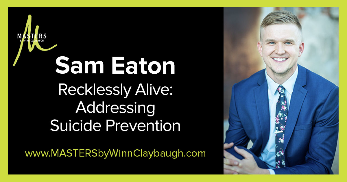 Sam Eaton: Recklessly Alive: Addressing Suicide Prevention - MASTERS By ...