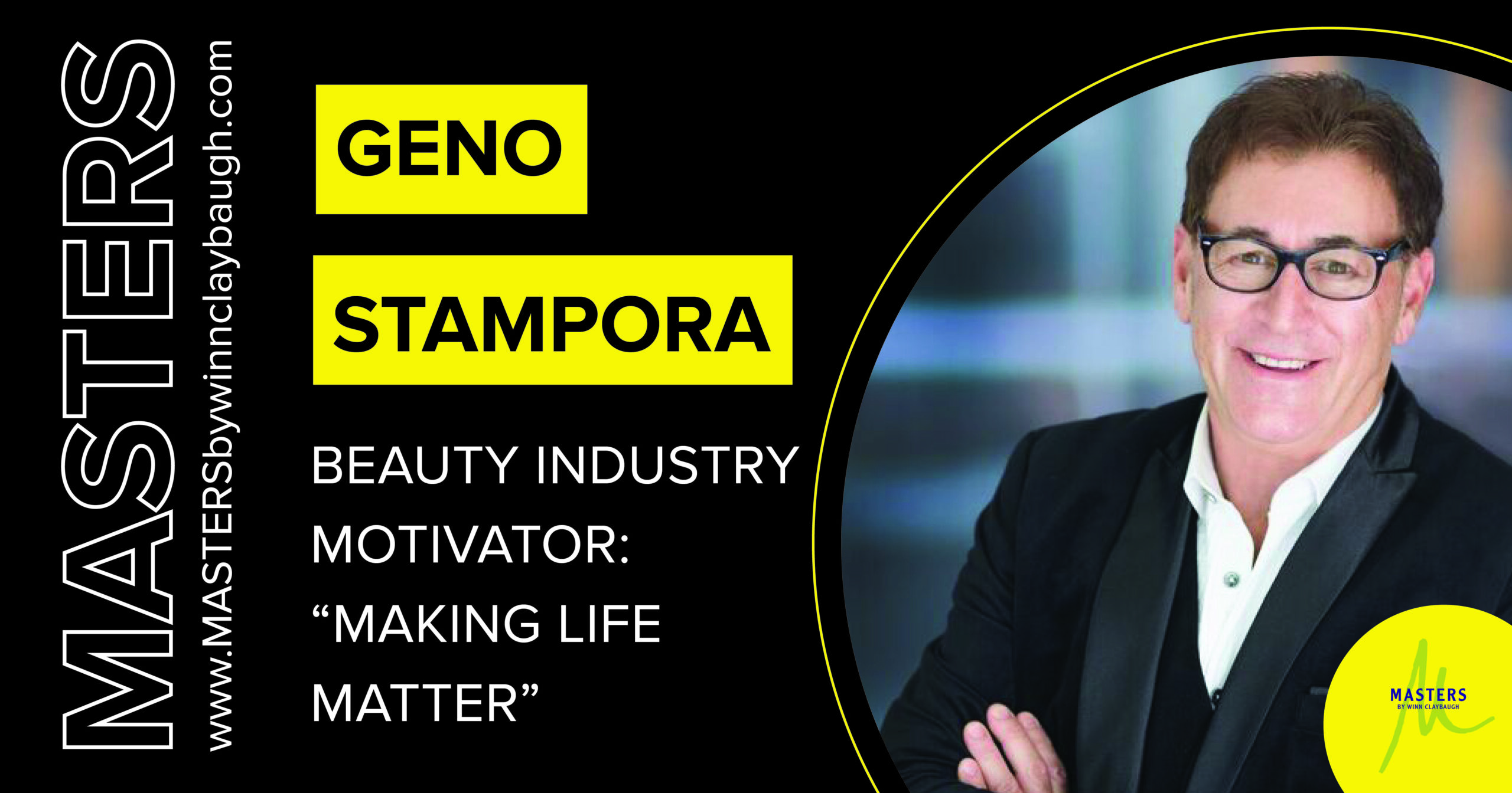 Geno Stampora: Beauty Industry Motivator - Making Life Matter - MASTERS ...