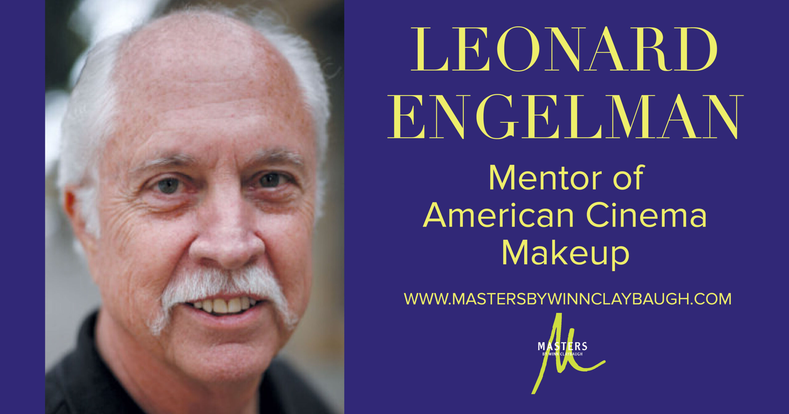 Leonard Engelman: Mentor of American Cinema Makeup - MASTERS By Winn ...
