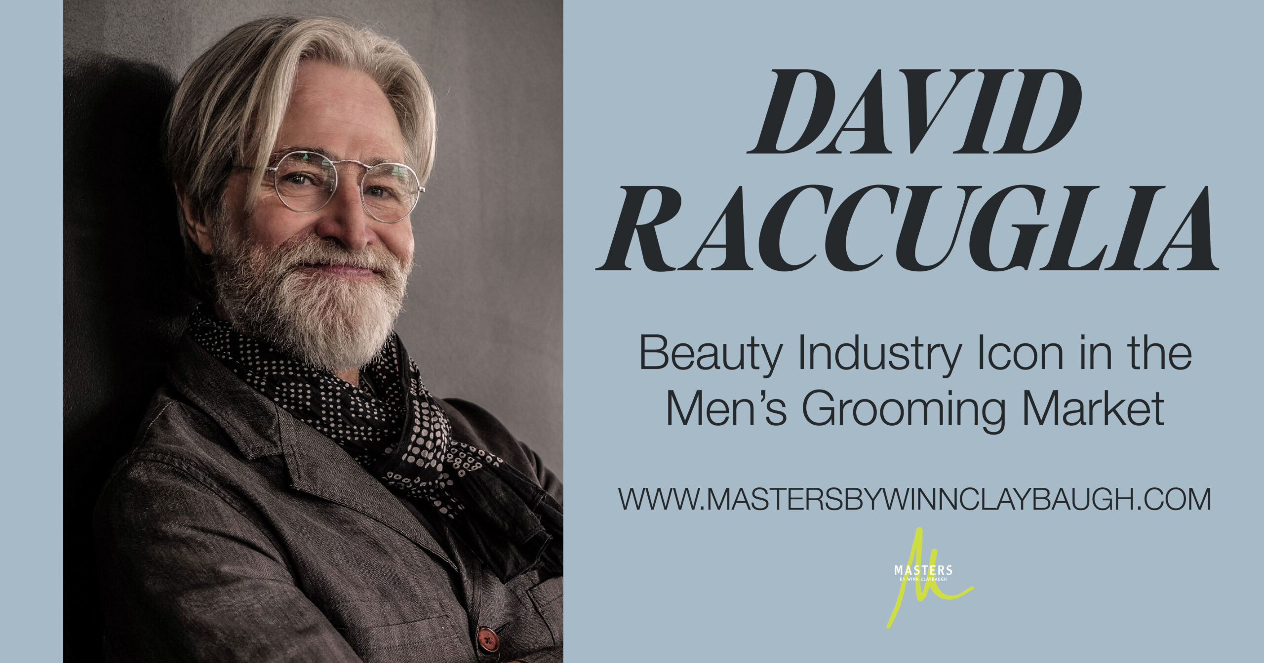 David Raccuglia: Beauty Industry Icon in the Men's Grooming Market ...